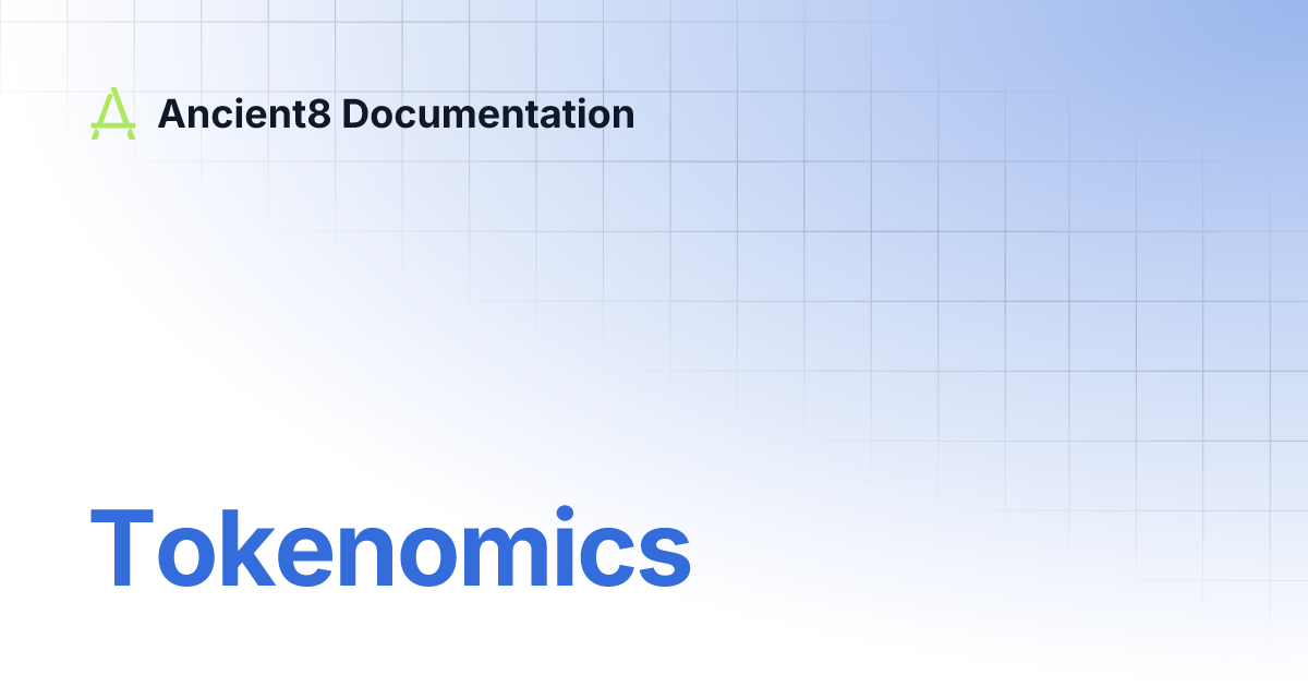 Tokenomics | Ancient8 Documentation